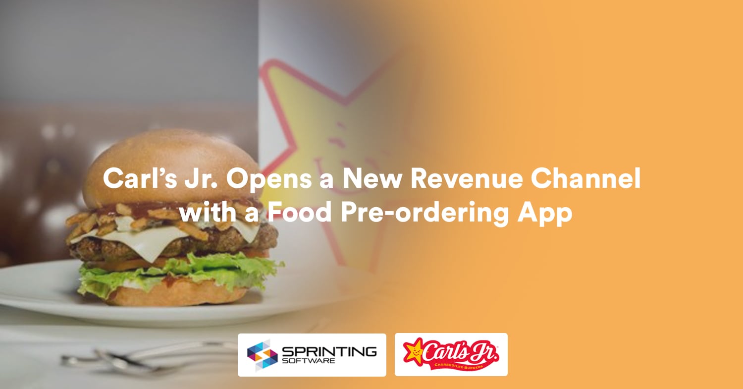 Customer story: Carl’s Jr. | Sprinting Software
