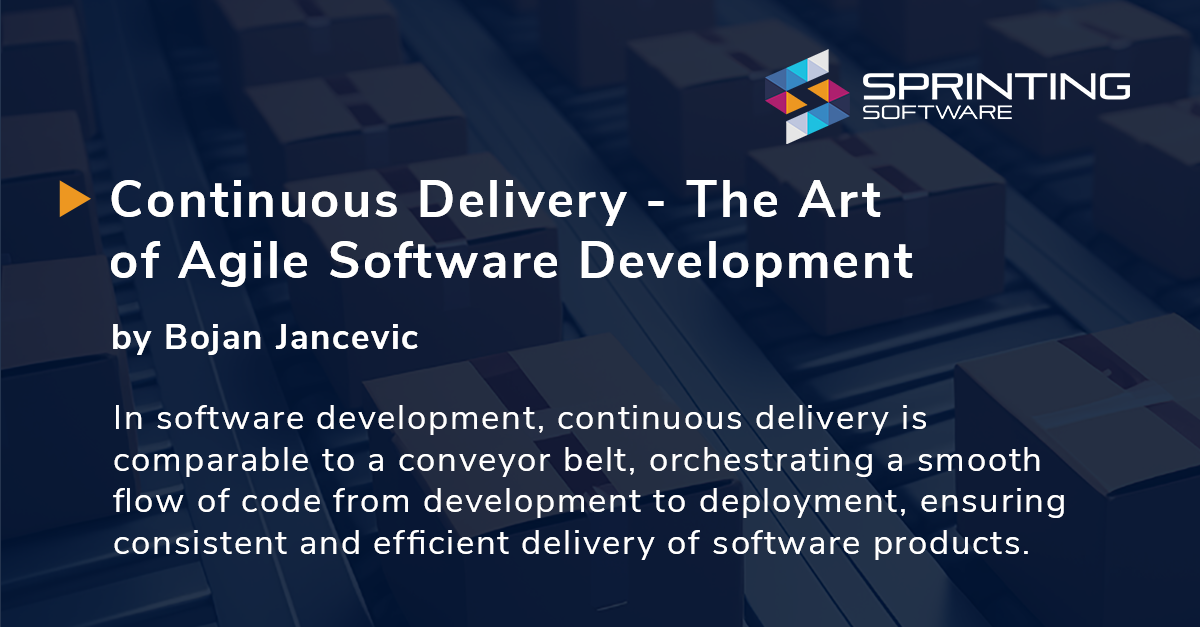 Continuous Delivery - The Art of Agile Software Development | Sprinting Software